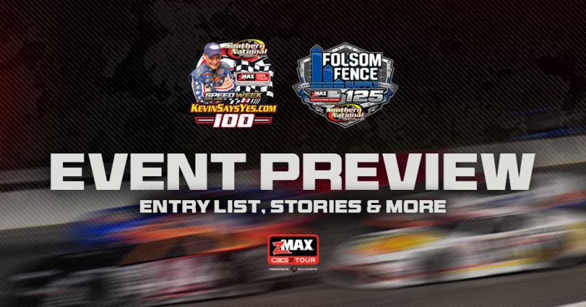 zMAX CARS Tour Event Preview: Folsom Fence Supply 125 & KevinSaysYes ...