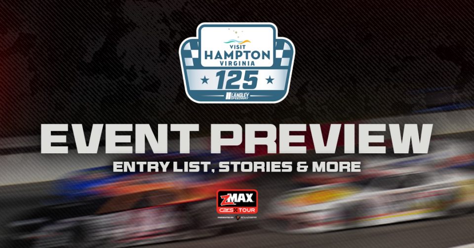 zMAX CARS Tour Event Preview: Visit Hampton Virginia 125 at Langley ...