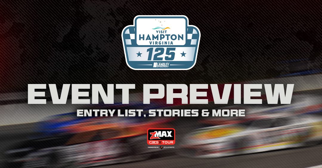 zMAX CARS Tour Event Preview: Visit Hampton Virginia 125 at Langley ...